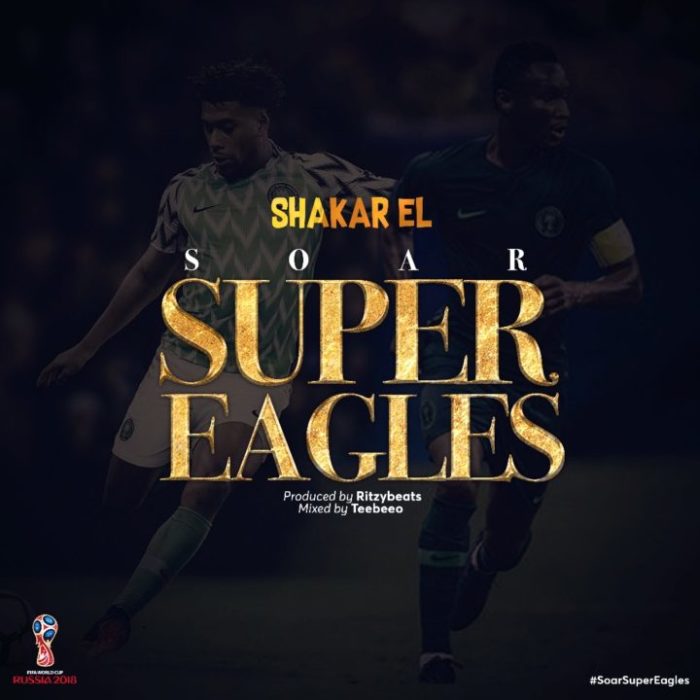Shakar EL Presents ”Soar Super Eagles” – P.M. News