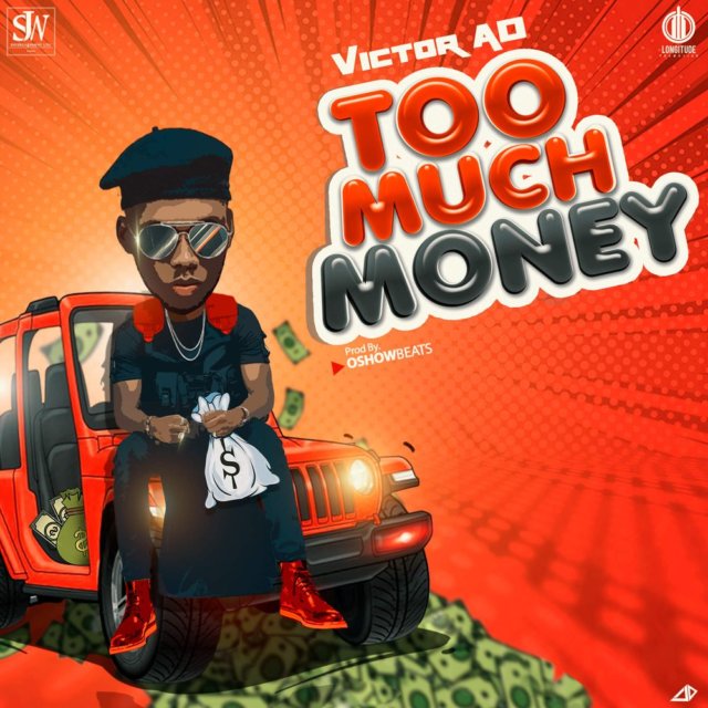 Victor AD drops new single, ‘Too Much Money’ - P.M. News