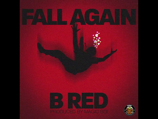 B Red releases new single 'Fall Again' - P.M. News
