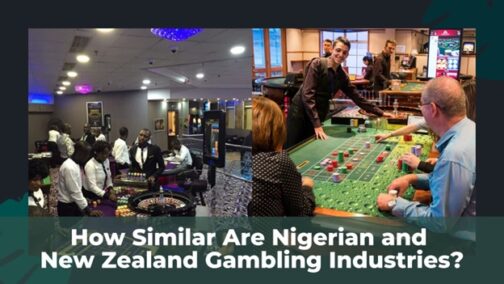 How Similar Are Nigerian and New Zealand Gambling Industries? – P.M. News